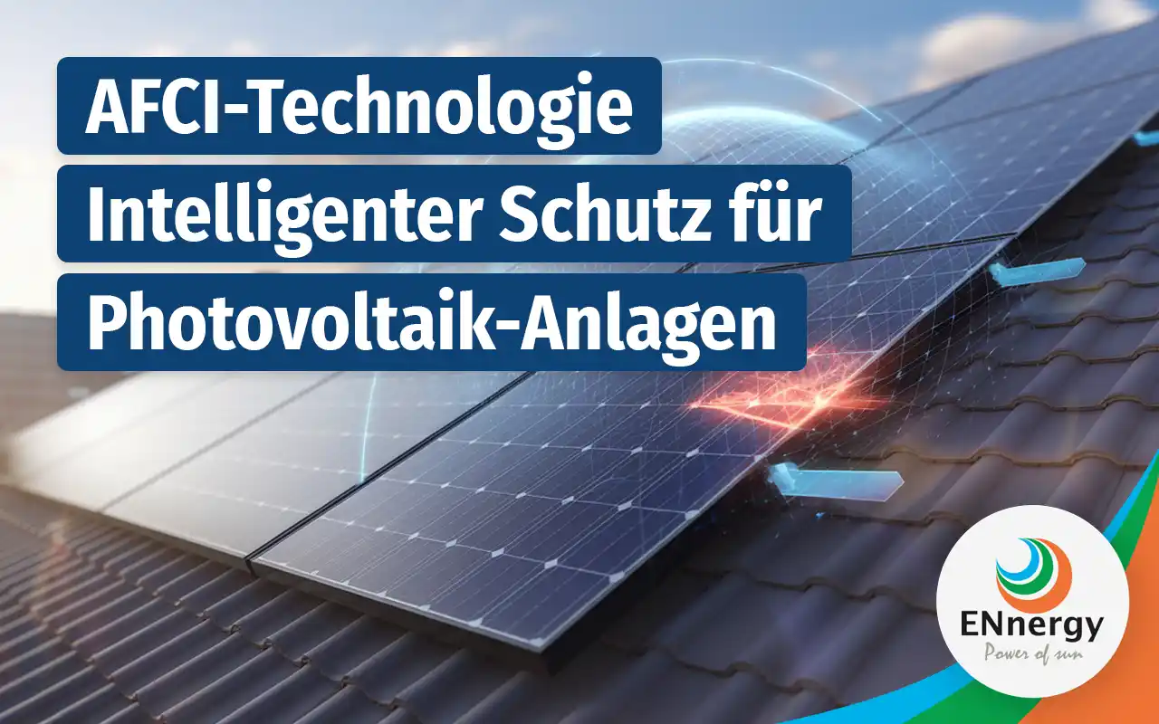 AFCI Lichtbogenerkennung PV: Maximale Sicherheit für 2025
